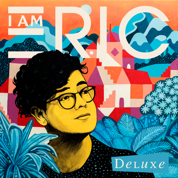ERIC, I Am Eric (Deluxe) in High-Resolution Audio - ProStudioMasters