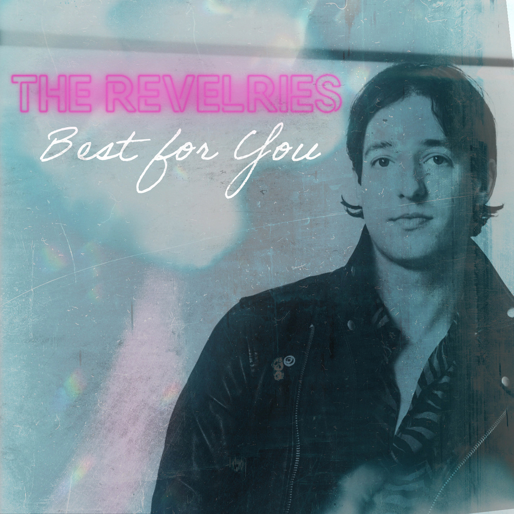The Revelries, Best For You (Single) in High-Resolution Audio ...