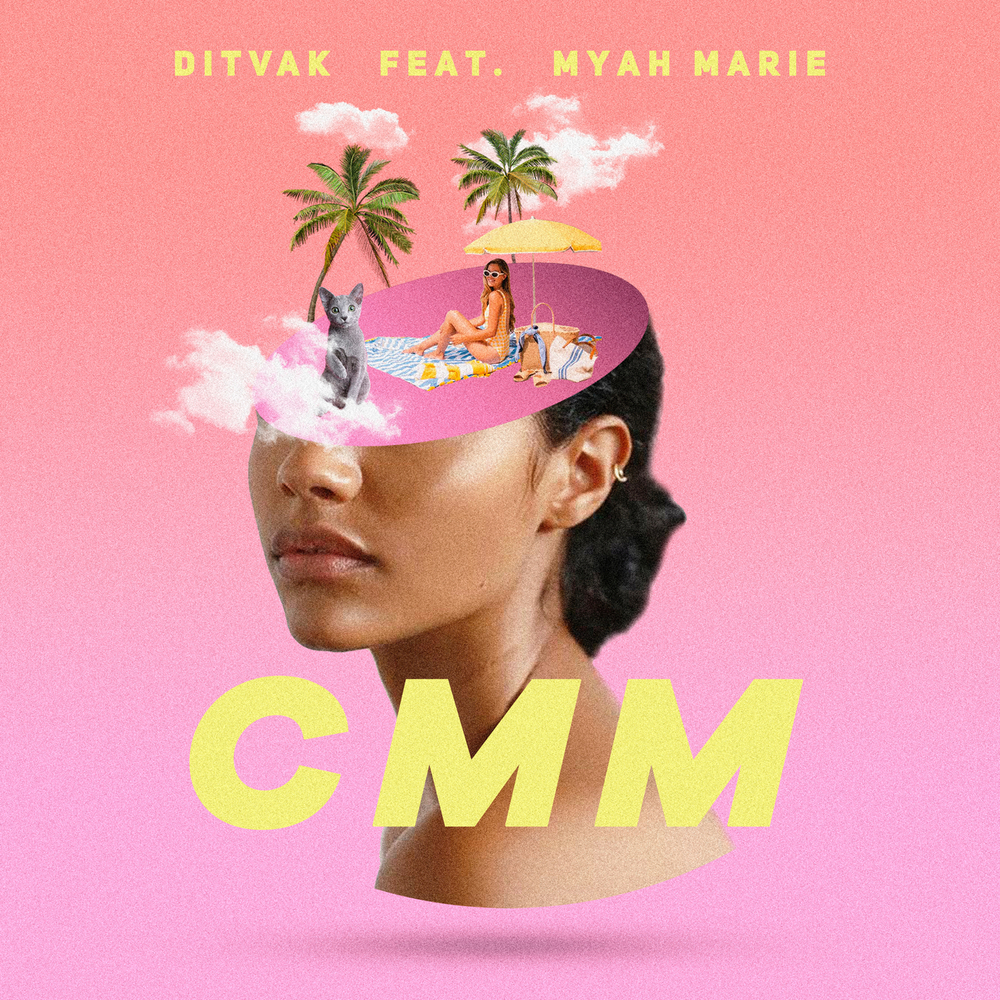DITVAK; Myah Marie, CNM (Change My Mind / feat. Myah Marie / Single) in ...