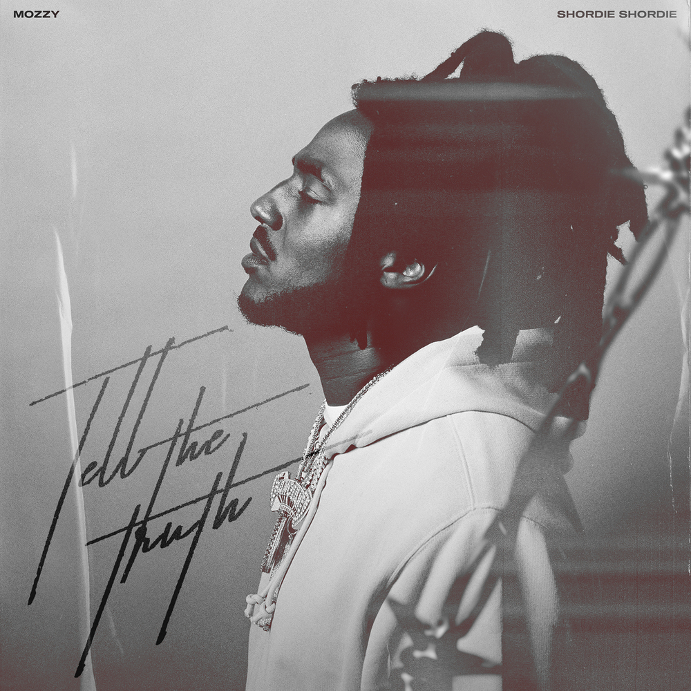 Mozzy; Shordie Shordie, Tell The Truth (Single) [Edited / Clean] in High-Resolution Audio ...