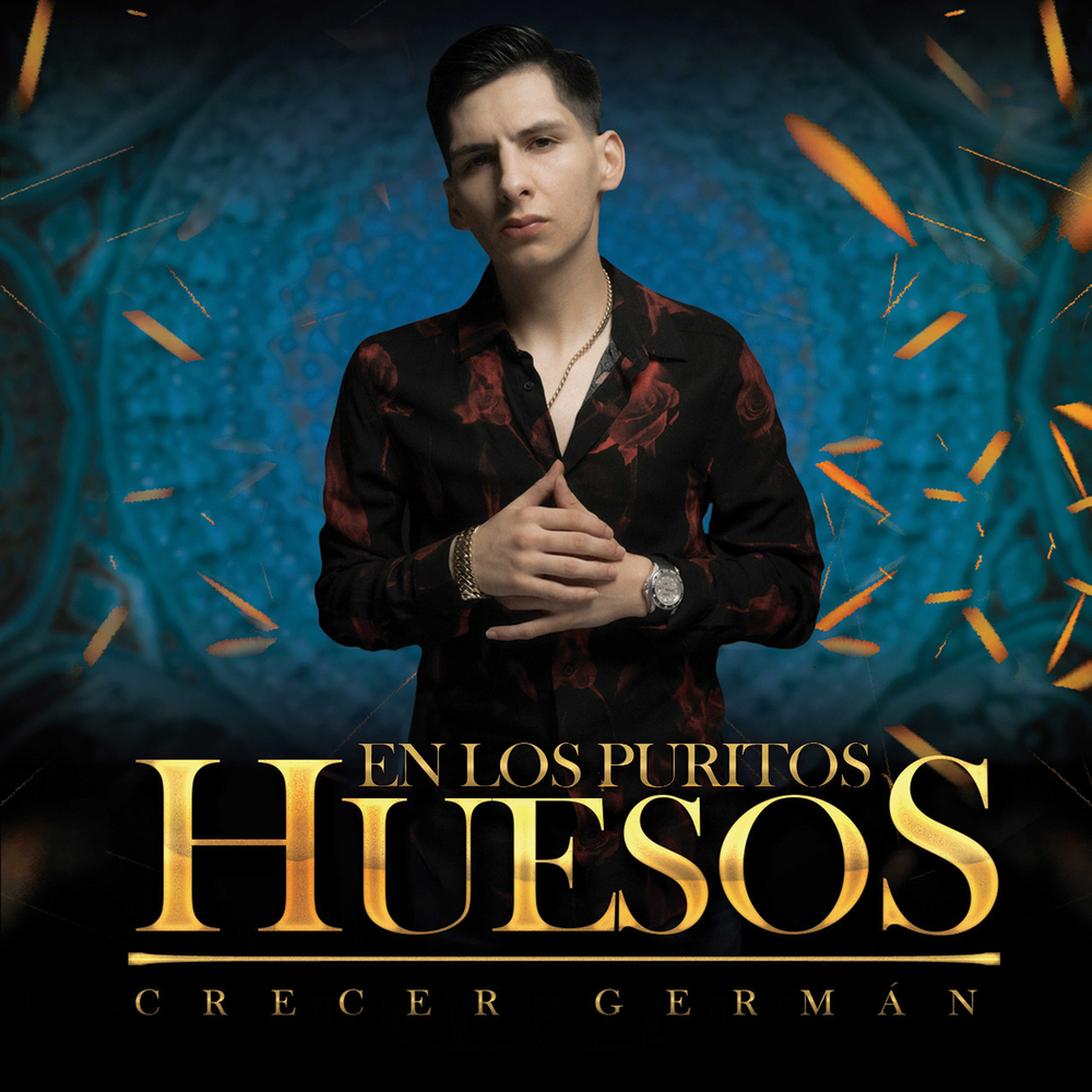 Crecer Germán, En Los Puritos Huesos (Single) in High-Resolution Audio ...