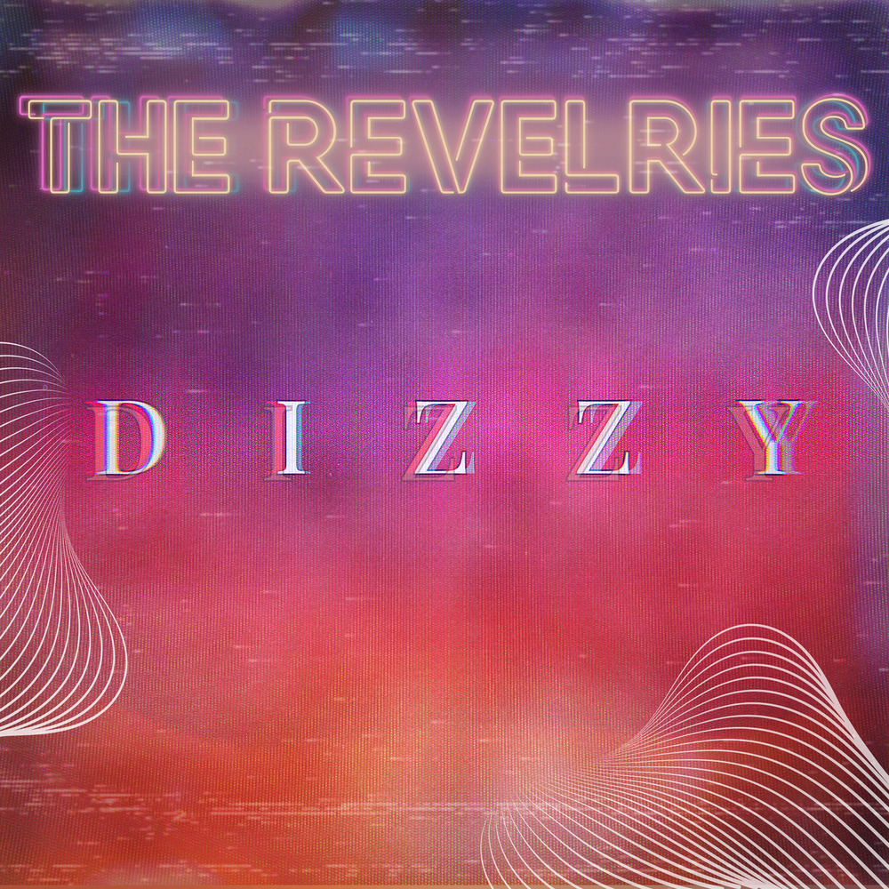 The Revelries, Dizzy (Single) in High-Resolution Audio - ProStudioMasters