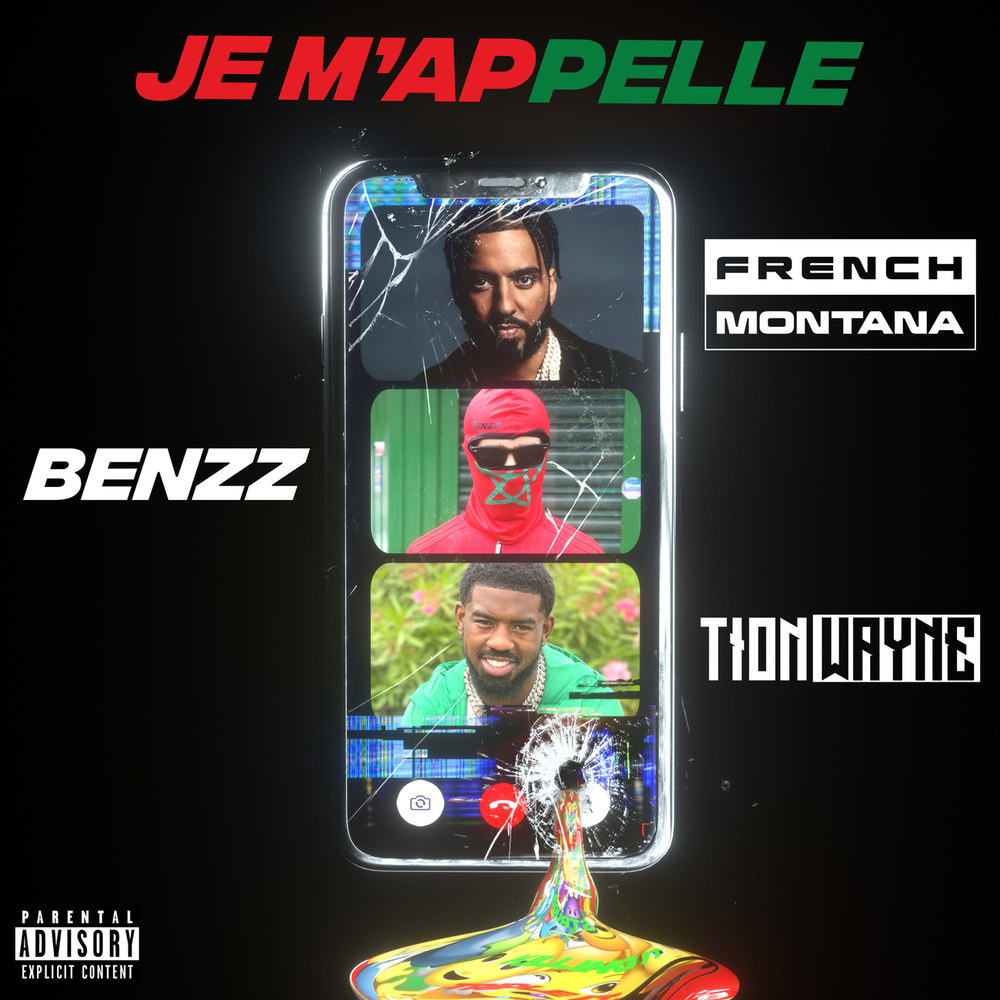 Benzz; Tion Wayne; French Montana, Je M'appelle (feat. Tion Wayne ...