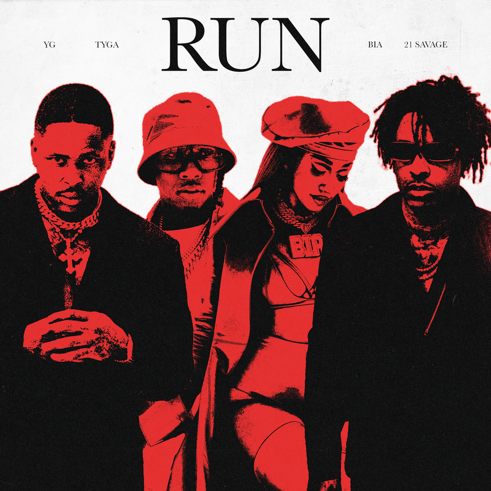 YG; Tyga; 21 Savage; BIA, Run (feat. BIA / Single) [Edited / Clean] in High-Resolution Audio ...