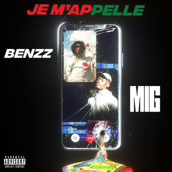 Benzz; Mig, Je M'appelle (Remix / feat. Mig / Single) in High ...