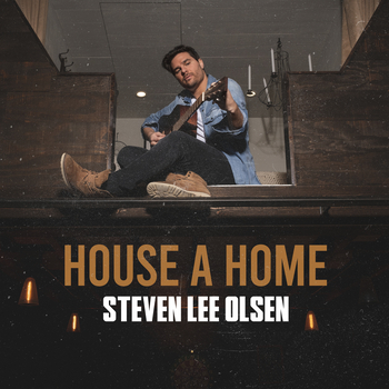 Steven Lee Olsen, House A Home (Single) in High-Resolution Audio ...