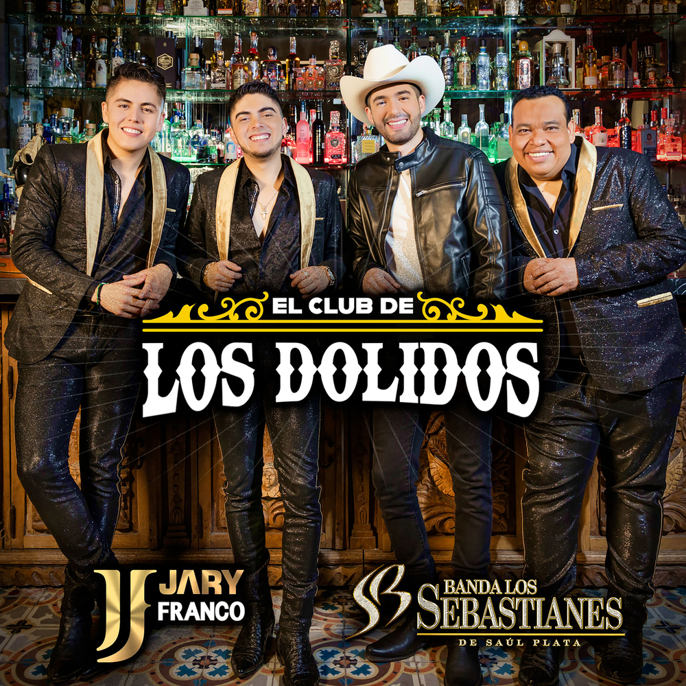 Jary Franco; Banda Los Sebastianes, El Club De Los Dolidos (Single) in High-Resolution Audio ...