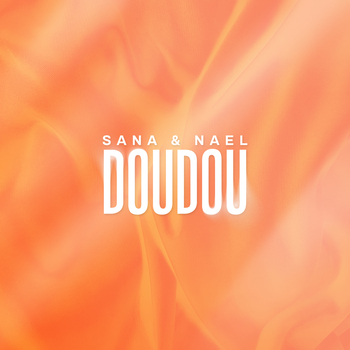 Sana&Nael, Doudou (Single) in High-Resolution Audio - ProStudioMasters