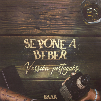 Saak, Se Pone A Beber (Versión Portugués / Single) in High-Resolution ...