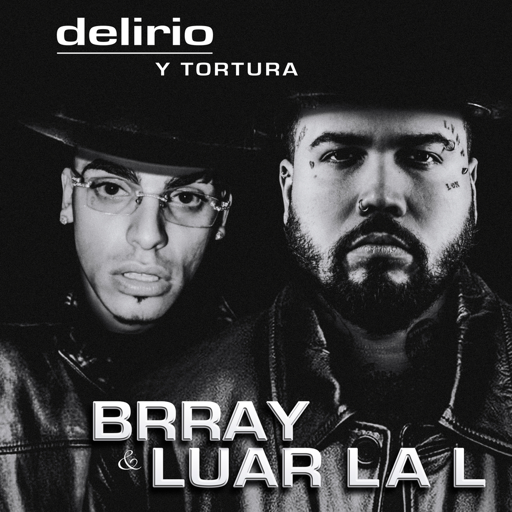 Brray; Luar La L, Delirio Y Tortura (feat. Luar La L / Single) in High-Resolution Audio ...