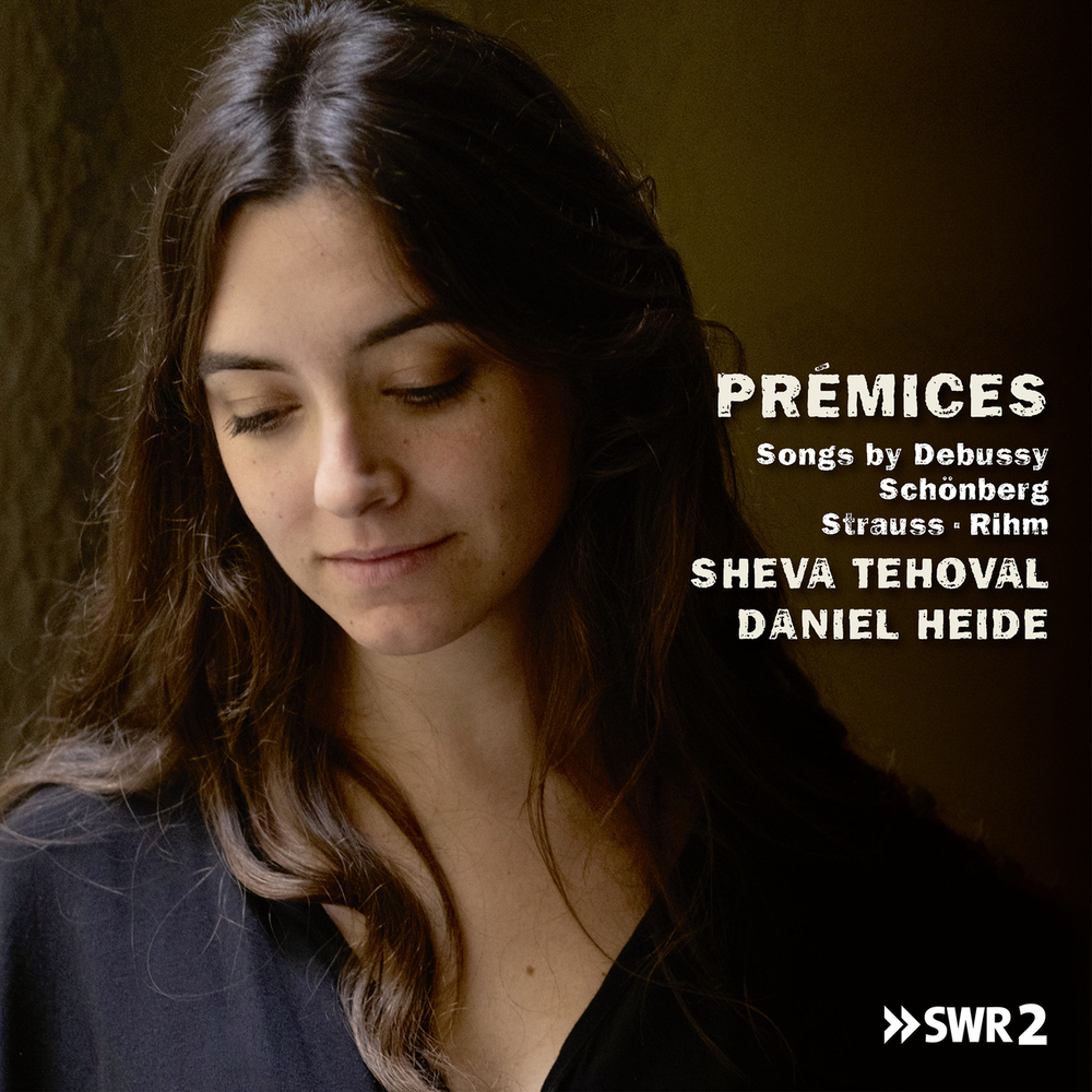 Sheva Tehoval; Daniel Heide, Prémices, Songs by Debussy, Schönberg ...