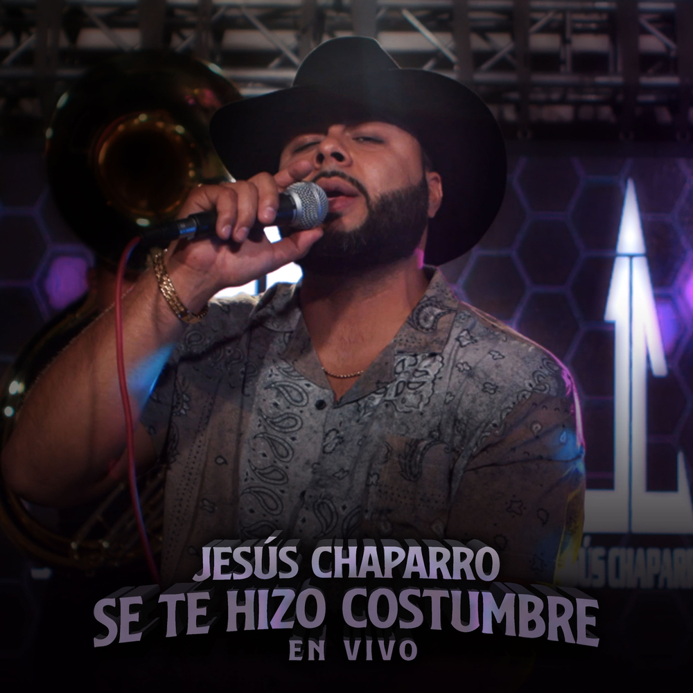Jesús Chaparro, Se Te Hizo Costumbre (En Vivo / Single) in High-Resolution Audio - ProStudioMasters