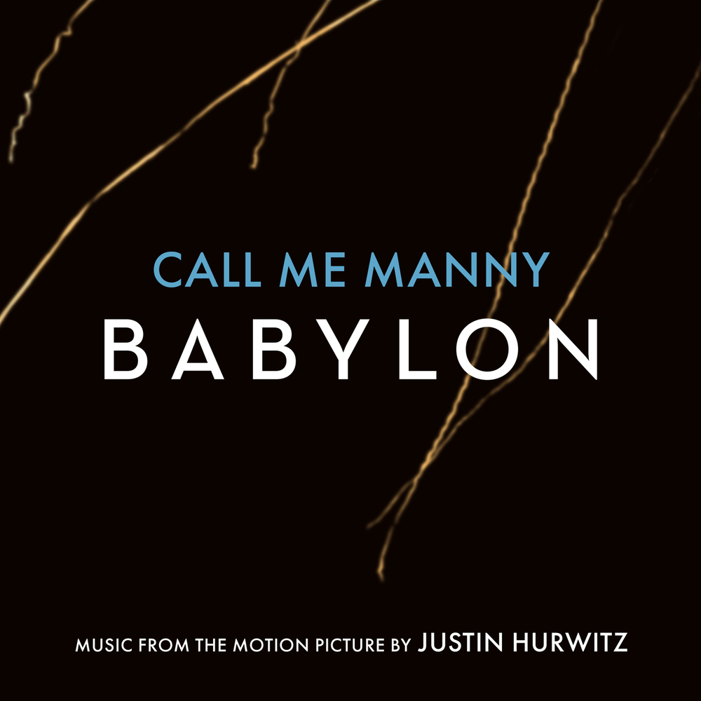Justin Hurwitz, Call Me Manny (Music from the Motion Picture Babylon ...