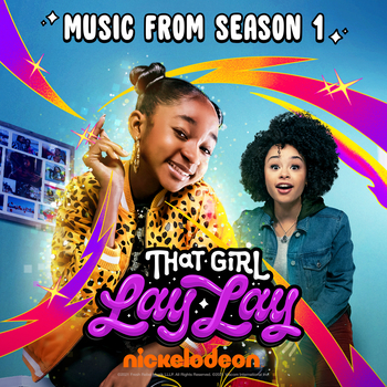 Nickelodeon; That Girl Lay Lay, That Girl Lay Lay (Music From Season 1 ...
