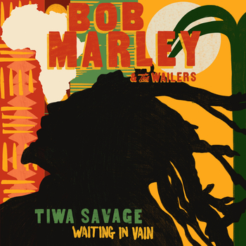 Bob Marley & The Wailers; Tiwa Savage, Waiting In Vain (feat. Tiwa Savage / Single) in High ...
