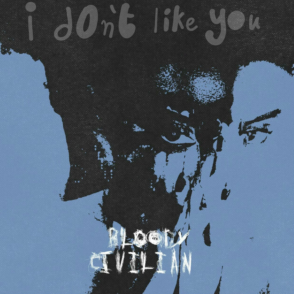 Bloody Civilian, I Don’t Like You (Single) in High-Resolution Audio ...
