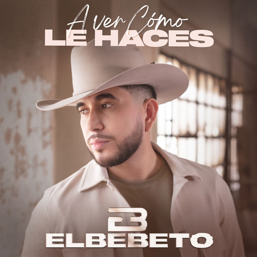 El Bebeto, A Ver Cómo Le Haces (Single) in High-Resolution Audio ...