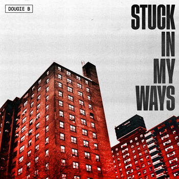 Dougie B, Stuck In My Ways (Single) [Edited / Clean] in High-Resolution Audio - ProStudioMasters