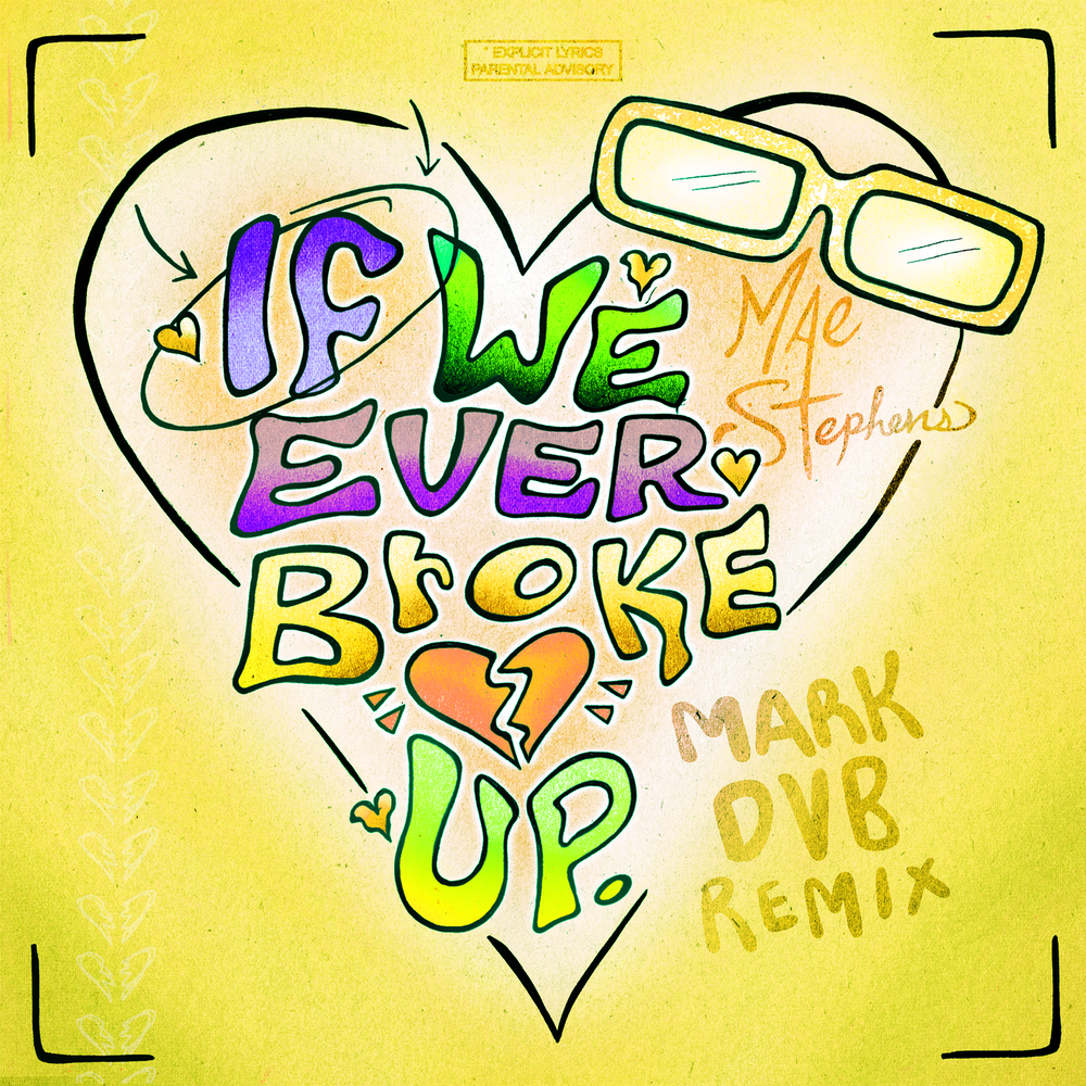 Mae Stephens, If We Ever Broke Up (Mark DVB Remix / Single) in High ...