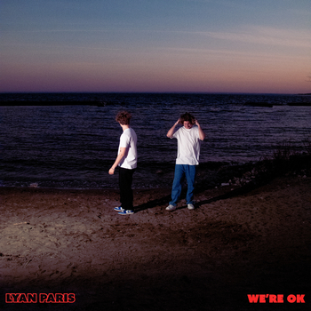 Lyan Paris, We're Ok (Single) [Edited / Clean] in High-Resolution Audio ...