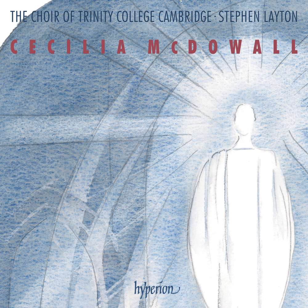 Stephen Layton; The Choir of Trinity College Cambridge, Cecilia ...