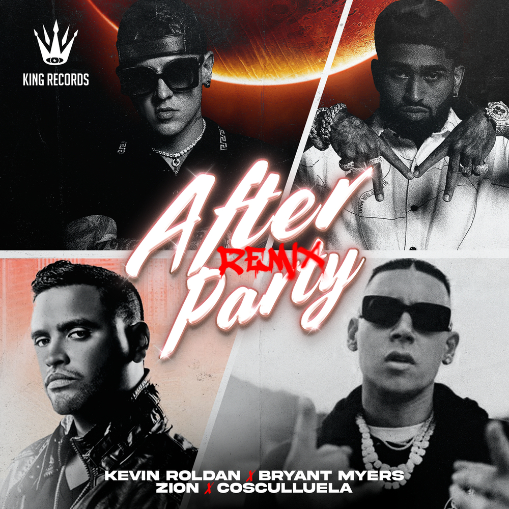 KEVIN ROLDAN; Bryant Myers; Cosculluela; Zion, AFTER PARTY (REMIX ...