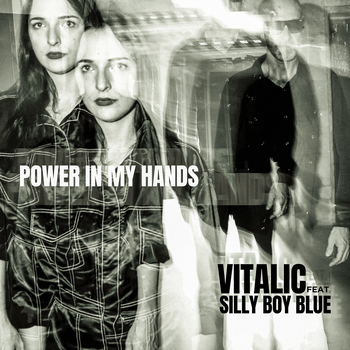 Vitalic; Silly Boy Blue, Power in my Hands (Radio Edit / feat. Silly ...