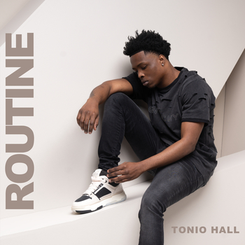 Tonio Hall, Routine (Single) [Edited / Clean] in High-Resolution Audio - ProStudioMasters