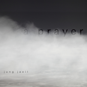 jung jaeil, A Prayer (Single) in High-Resolution Audio - ProStudioMasters