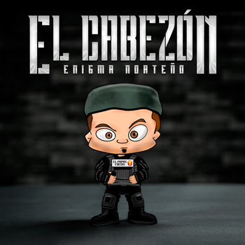 Enigma Norteño, El Cabezón (El Papas Fritas / Single) in High ...