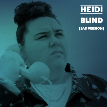 HEIDI, Blind (Sad Version / Single) in High-Resolution Audio - ProStudioMasters
