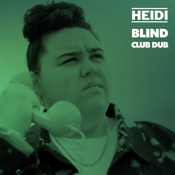 HEIDI, Blind (Club Dub / Single) in High-Resolution Audio - ProStudioMasters