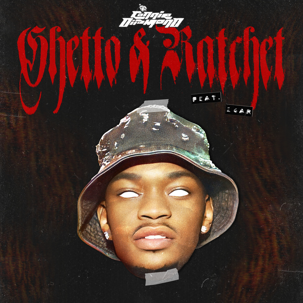 Connie Diiamond; 26ar, Ghetto & Ratchet (26ar Remix / Single) [Edited ...