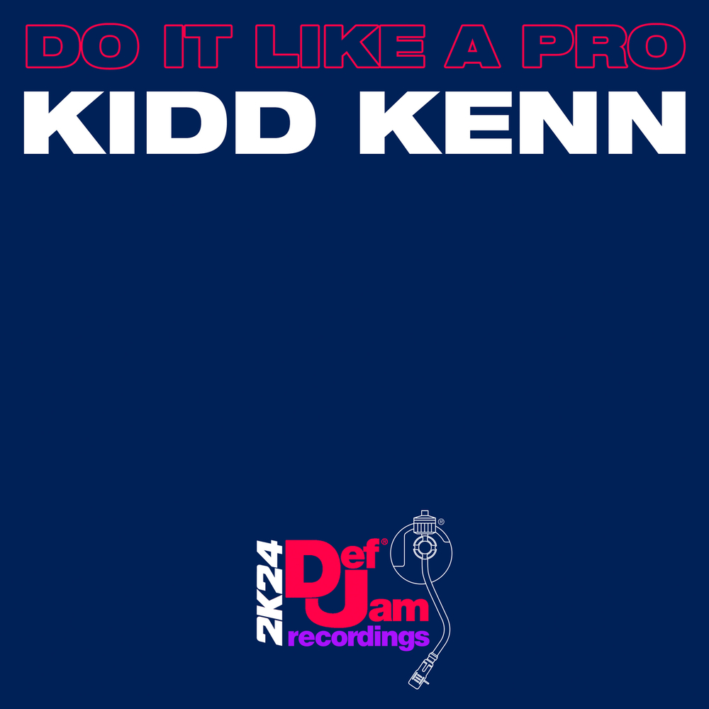 Kidd Kenn, Do It Like A Pro (Single) in High-Resolution Audio ...
