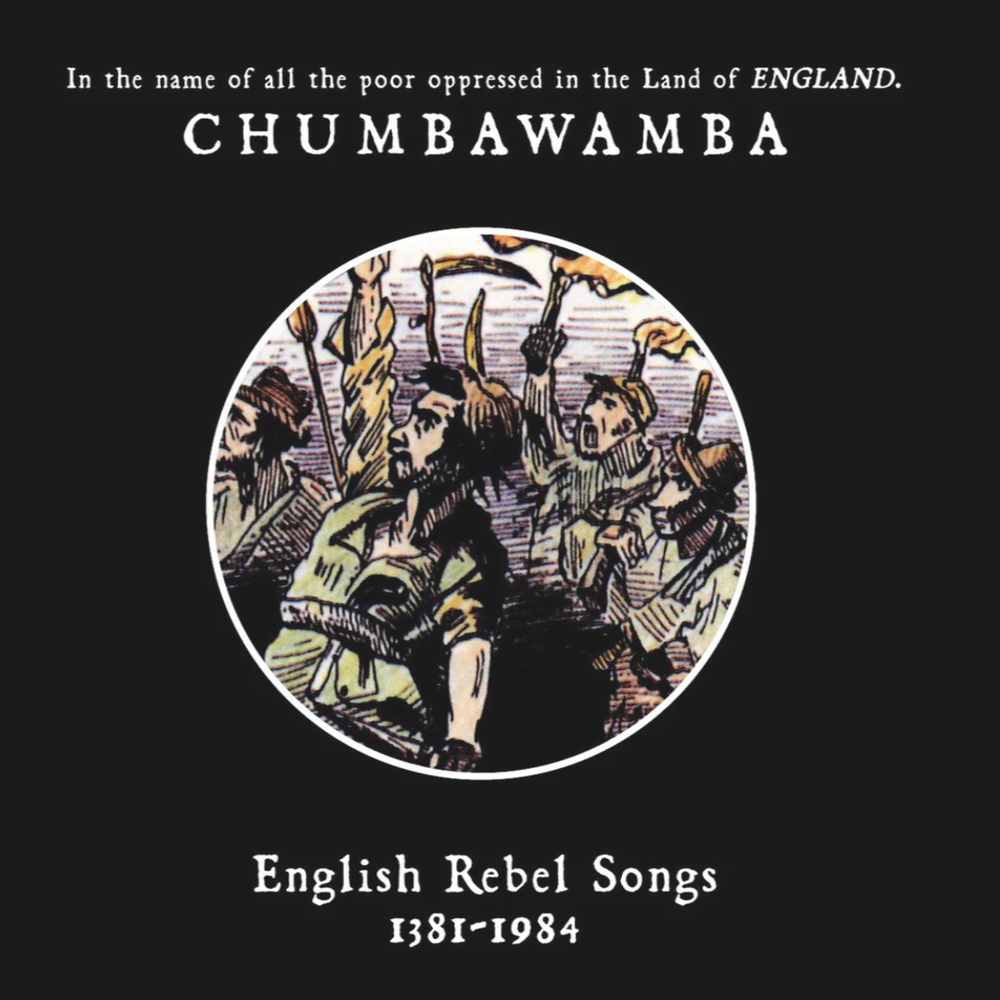 Chumbawamba, English Rebel Songs: 1381 - 1984 in High-Resolution Audio ...