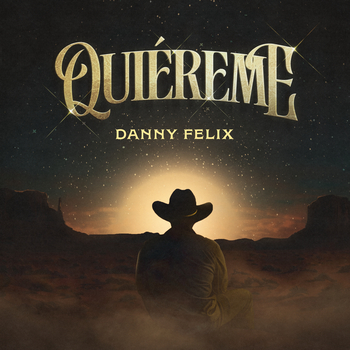 Danny Felix, QUIÉREME (Single) in High-Resolution Audio - ProStudioMasters