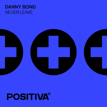 Danny Bond, Never Leave (Single) in High-Resolution Audio ...