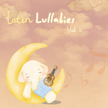 Latin Lullabies, Latin Lullabies (Vol. 2) in High-Resolution Audio ...
