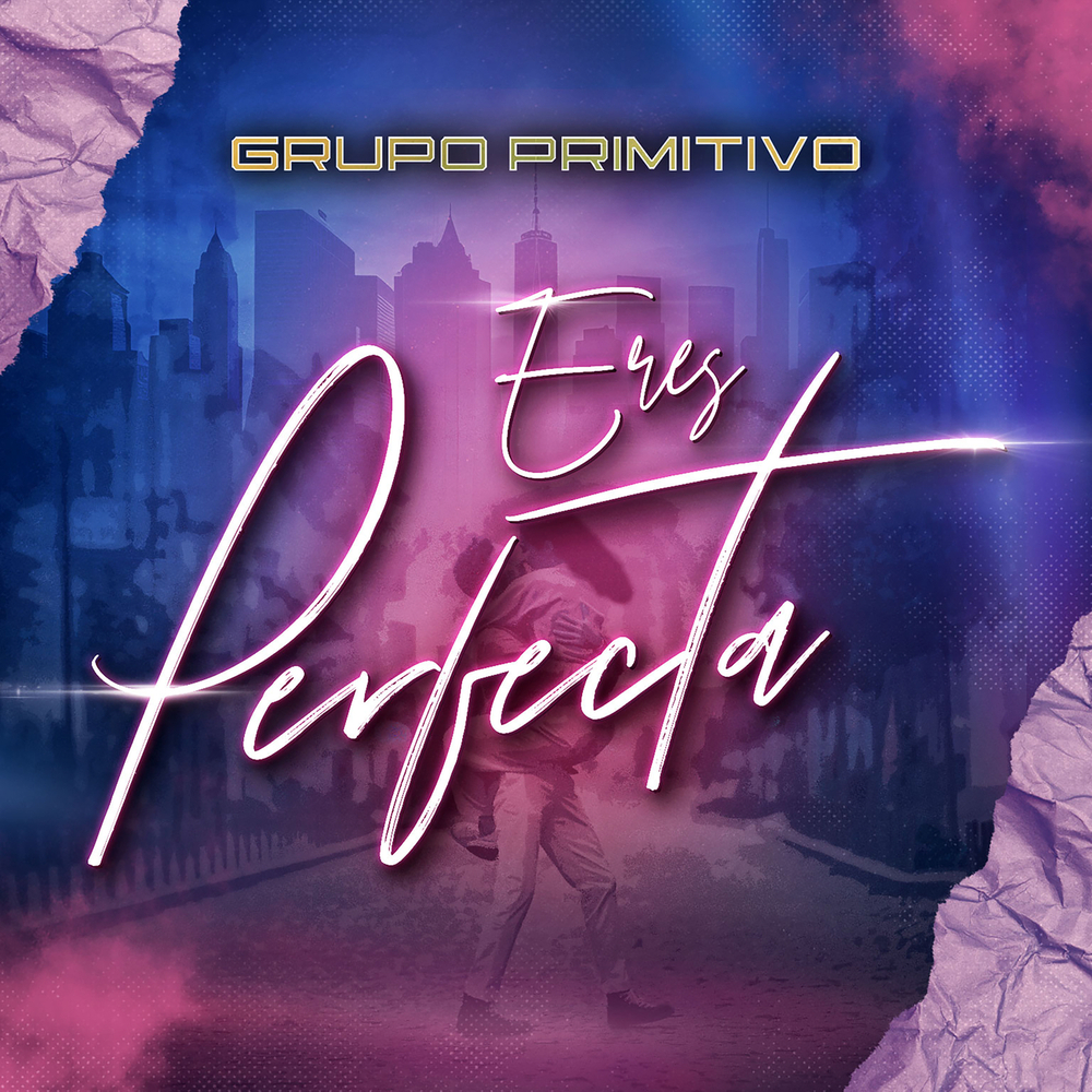 Grupo Primitivo, Eres Perfecta (Single) in High-Resolution Audio ...