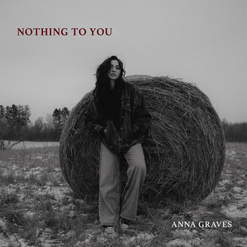 Anna Graves, Nothing To You (Single) in High-Resolution Audio ...