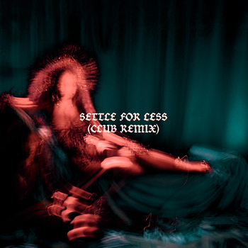 ZHU; Sabrina Claudio, Settle For Less (Club Mix / Single) in High ...
