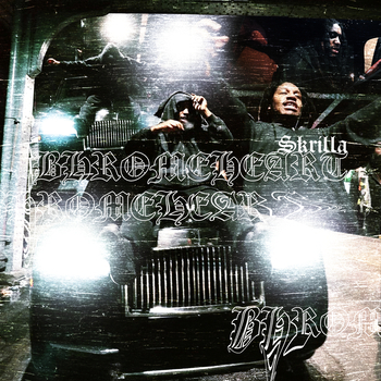 Skrilla, Bhrome Heart (Single) [Edited / Clean] in High-Resolution Audio - ProStudioMasters