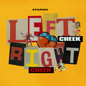 4Fargo, Left Cheek, Right Cheek (Single) [Edited / Clean] in High ...