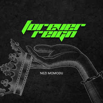 Nezi Momodu, Forever Reign (Single) in High-Resolution Audio ...
