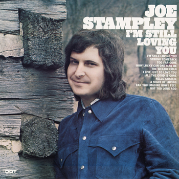 Joe Stampley, I'm Still Loving You in High-Resolution Audio ...