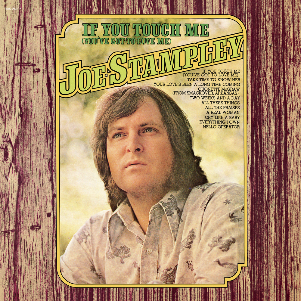 Joe Stampley, If You Touch Me (You've Got To Love Me) in High ...
