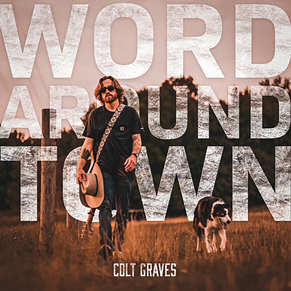 Colt Graves, Word Around Town (Single) in High-Resolution Audio ...