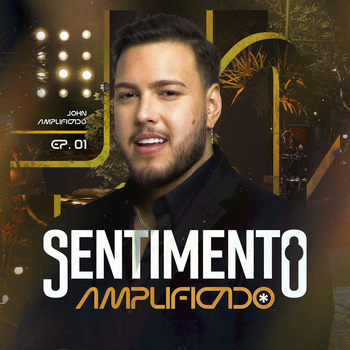 John Amplificado, Sentimento Amplificado (Ao Vivo / EP 01 / Single) in High-Resolution Audio ...