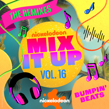 Nickelodeon, Nickelodeon Mix It Up! Vol. 16: Bumpin’ Beats (The Remixes ...