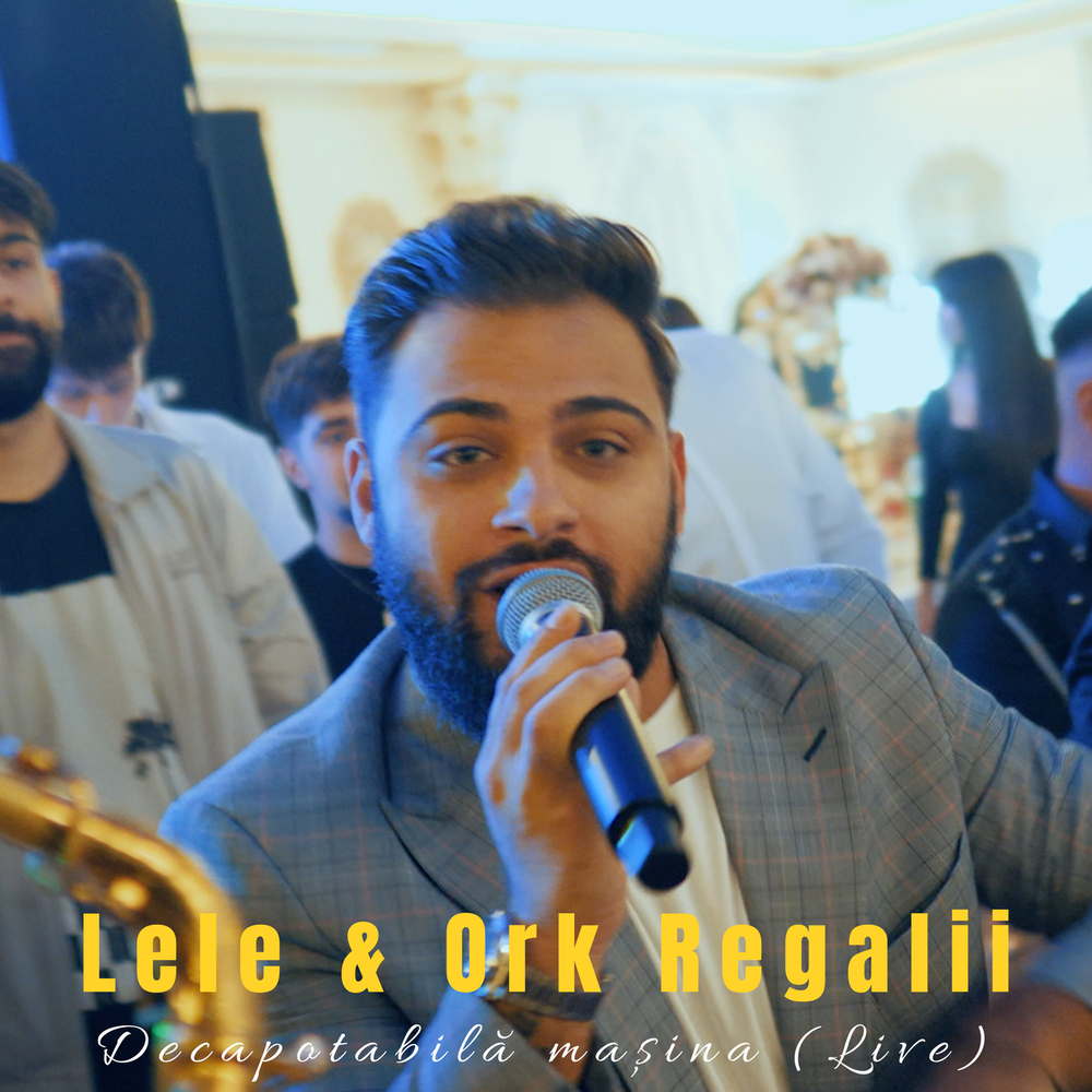 Lele; Ork Regalii, Decapotabilă mașina (Live / Single) in High-Resolution Audio - ProStudioMasters
